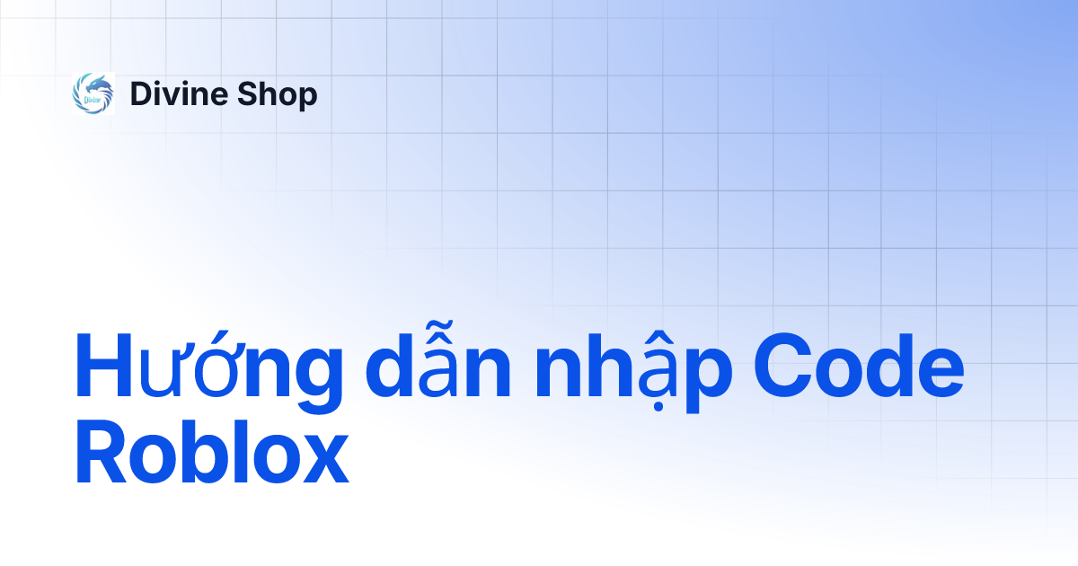 Hướng dẫn nhập Code Roblox | Divine Shop